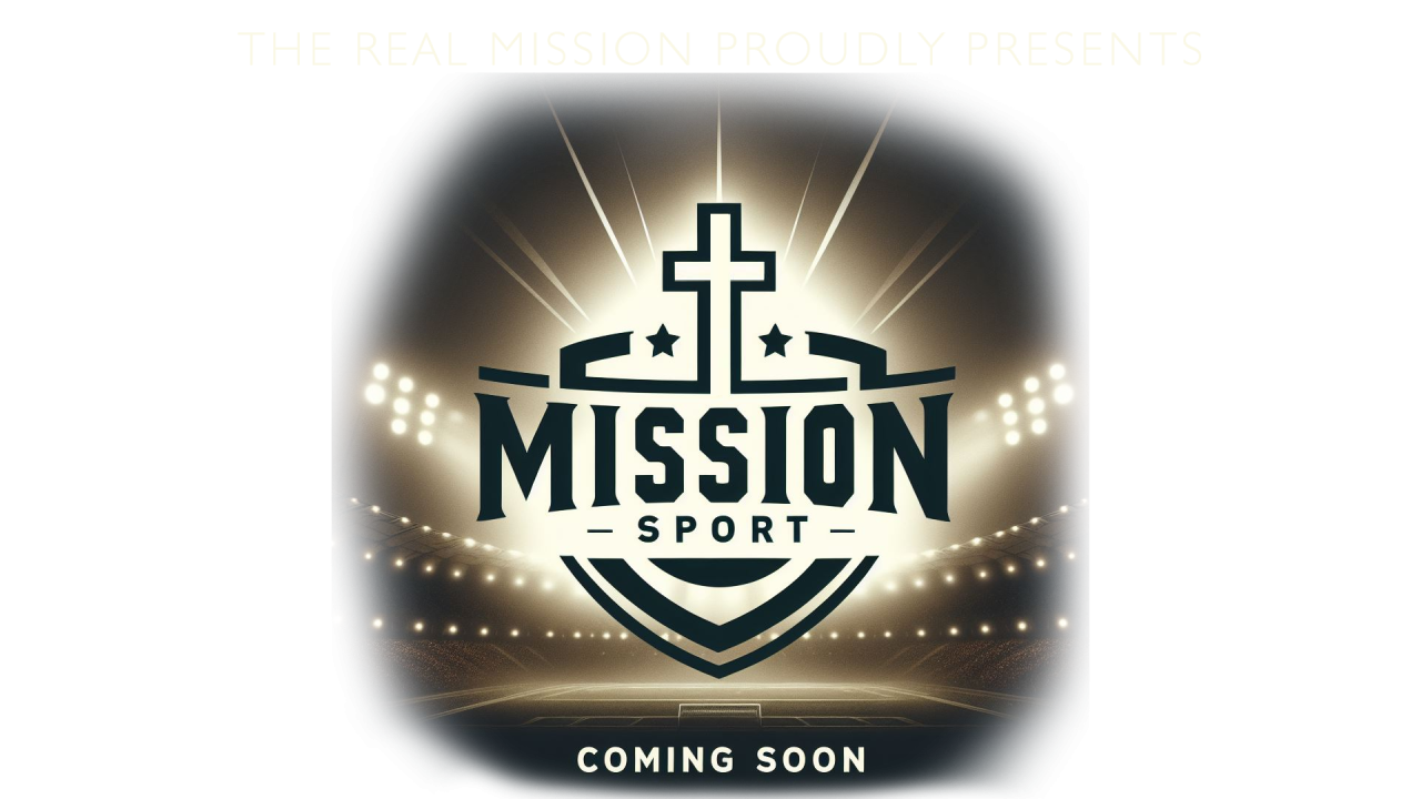 Mission Sport | The Real Mission